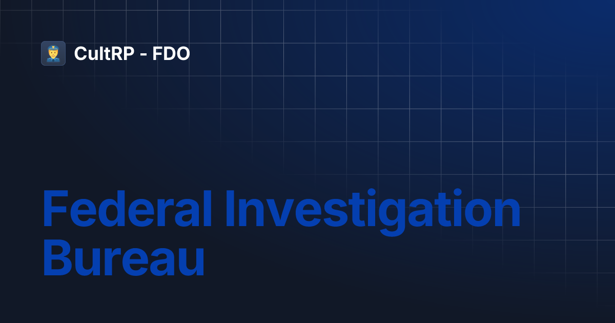 Federal Investigation Bureau | CultRP - FDO